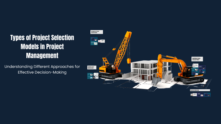 Types of Project Selection Models in Project Management by Maaz Masood ...