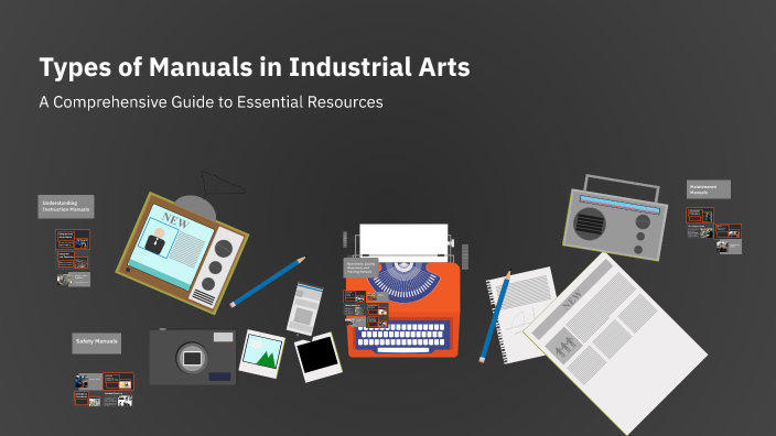 Types of Manuals in Industrial Arts by Merry Joy A. Tolin on Prezi