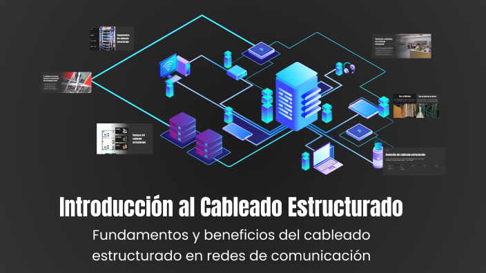 Introducción al Cableado Estructurado by NICOLE ROMÁN on Prezi