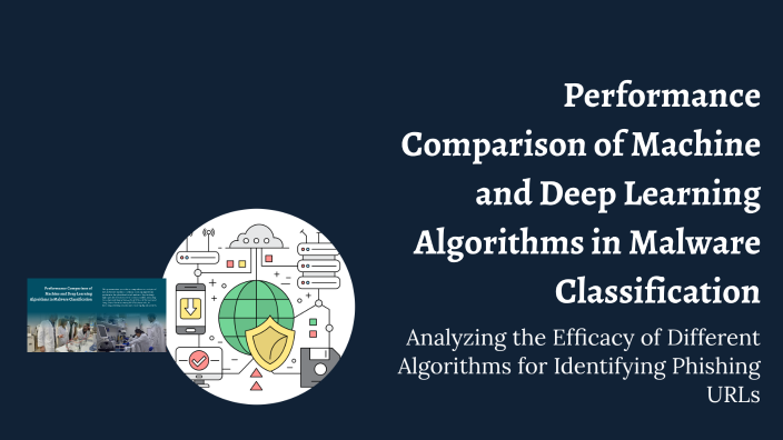 Performance Comparison of Machine and Deep Learning Algorithms in Malware Classification by Elif ...