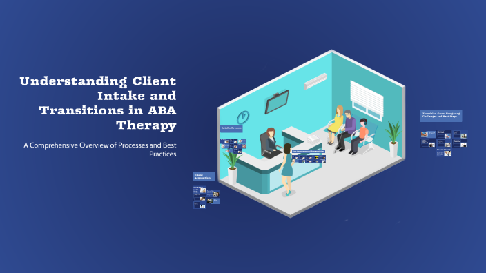 Understanding Client Intake and Transitions in ABA Therapy by Jaimar ...