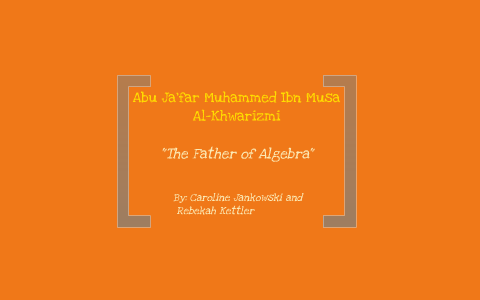 Al-Khwarizmi Biography Project by Caroline Jankowski on Prezi