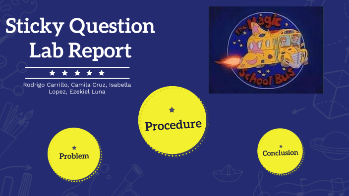 Sticky Question Lab Report by EZEKIEL LUNA on Prezi