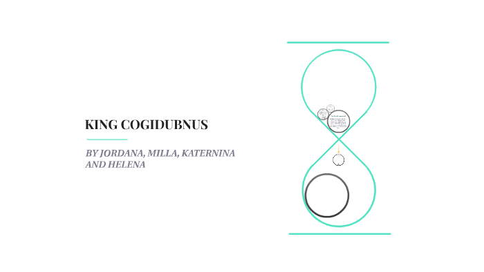 KING COGIDUBNUS by Katerina Soulimova on Prezi