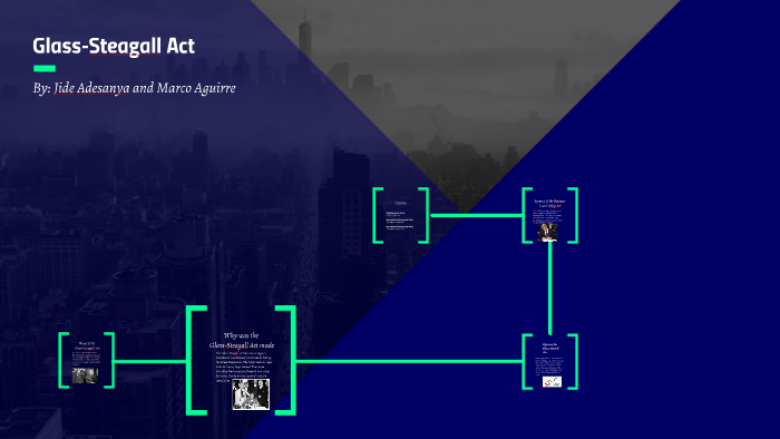 Glass-Steagall Act by Jide Adesanya on Prezi