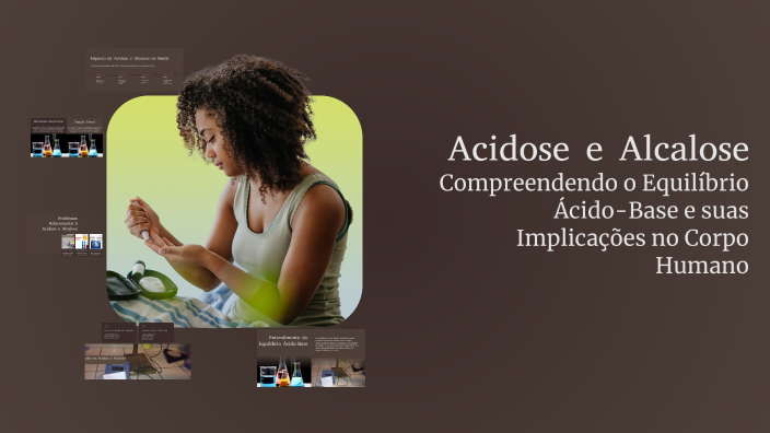 Acidose e Alcalose by Camilly Brandão on Prezi