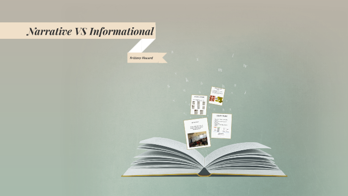 Narrative VS Informational by Brittany Howard on Prezi