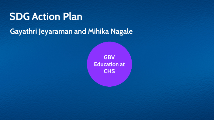 SDG Action Plan by Gayathri X Jeyaraman on Prezi