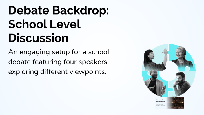 Debate Backdrop: School Level Discussion by Raju gowda on Prezi