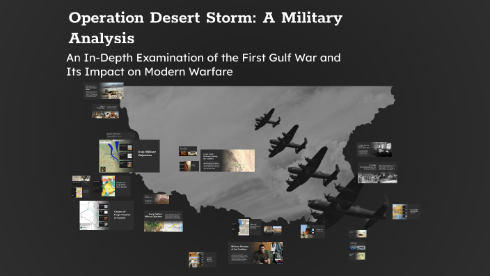 Operation Desert Storm: A Military Analysis by Taimoor Alam on Prezi