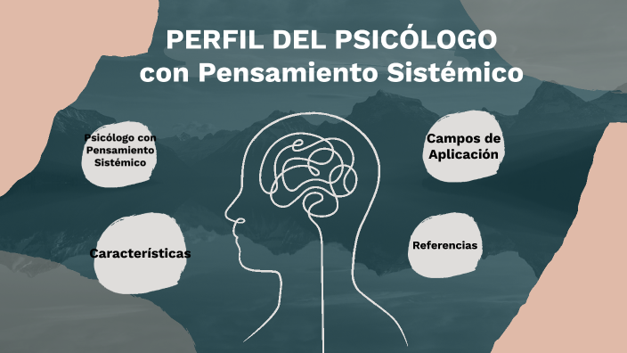 Psicólogo con Pensamiento Sistémico by Lina Pedraza on Prezi