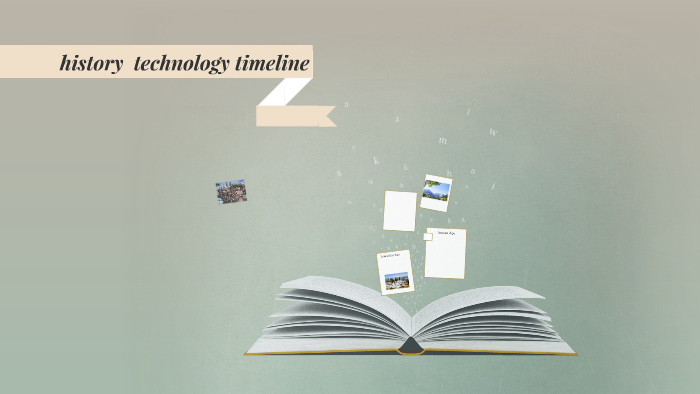 history technology timeline by zynia gorham on Prezi