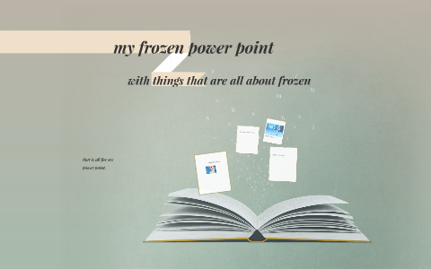 my frozen powerpoint by rodney yeo on Prezi