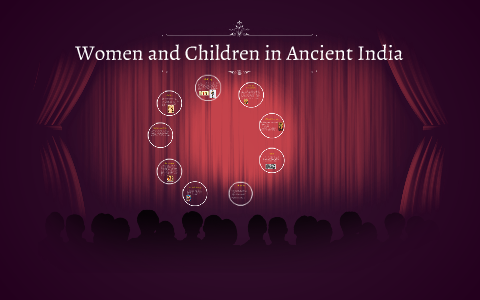 Women and Children in Ancient India by Bianca Smith on Prezi