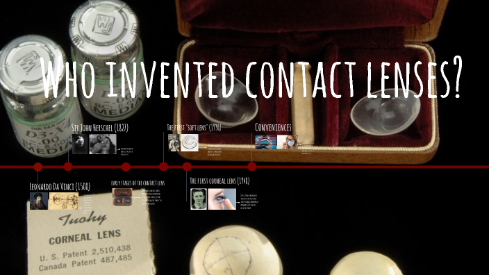 Who invented contact lenses? by Maria Ricardo on Prezi