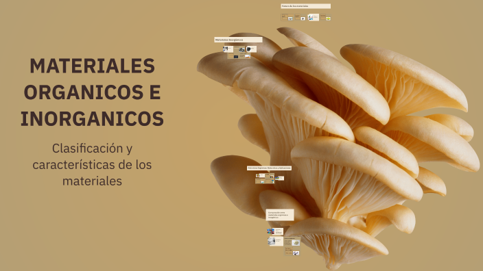 MATERIALES ORGANICOS E INORGANICOS by Omar Leos on Prezi