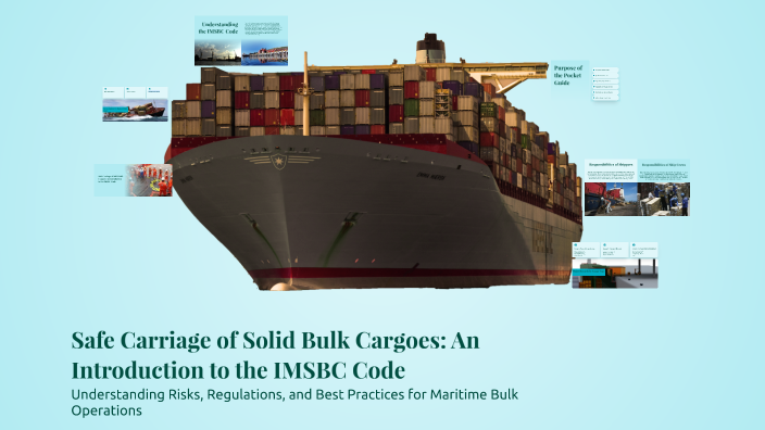 Safe Carriage of Solid Bulk Cargoes: An Introduction to the IMSBC Code ...