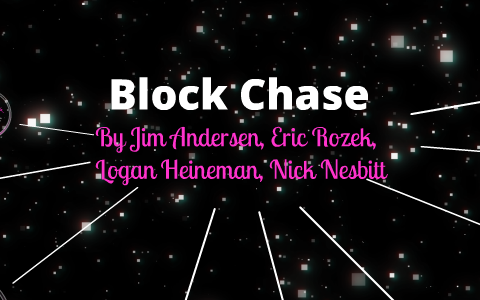 Block Chase by Eric Rozek on Prezi