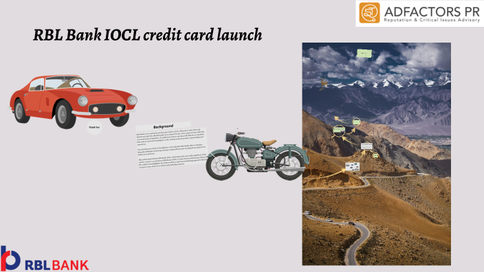 RBL Bank IOCL Credit card launch by Gouri Sultanpuri on Prezi