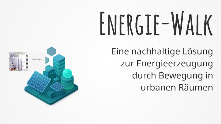 Energie-Walk by aya mourad on Prezi