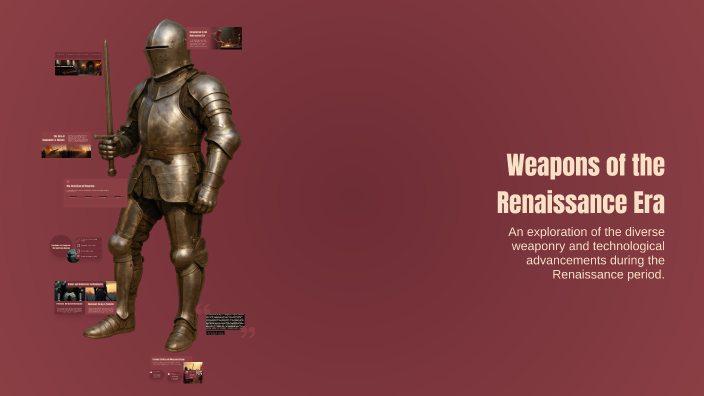 Weapons of the Renaissance Era by Ben Hoeft on Prezi