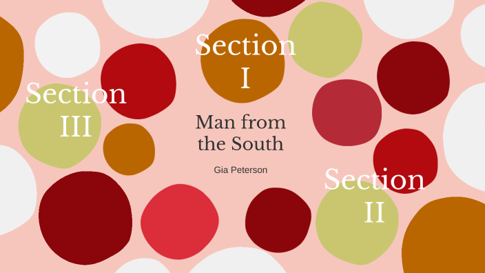 Man from the South LAP by Gia Peterson on Prezi