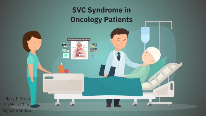 SVC Syndrome in Oncology Patients by on Prezi