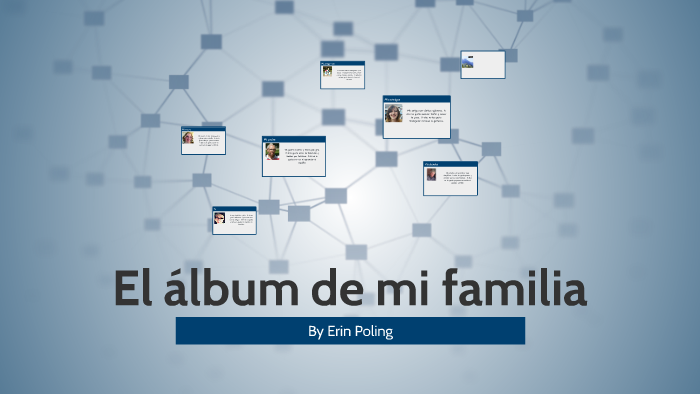 El Album de mi Familia by Erin Poling on Prezi