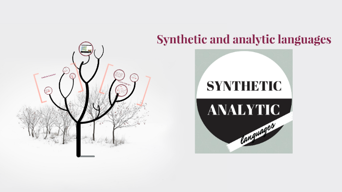 Synthetic and analytic languages by Olga Yosypenko on Prezi