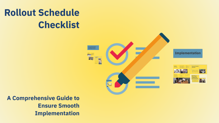 Rollout Schedule Checklist by Nancy M on Prezi