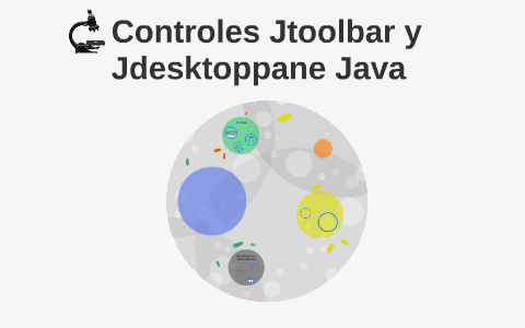 Controles Jtoolbar y Jdesktoppane Java by alejandro parra on Prezi