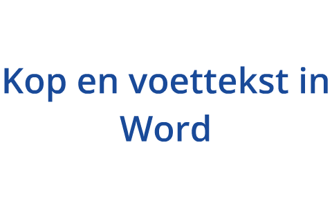 Kop en voettekst in Word by Ward Geryl on Prezi