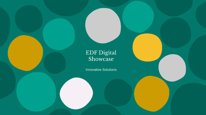 EDF Digital Showcase by Jessica Del Duca on Prezi