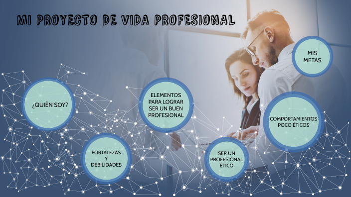 MI PROYECTO DE VIDA PROFESIONAL by EMERSON JHONATAN LEON MUÑOZ on Prezi
