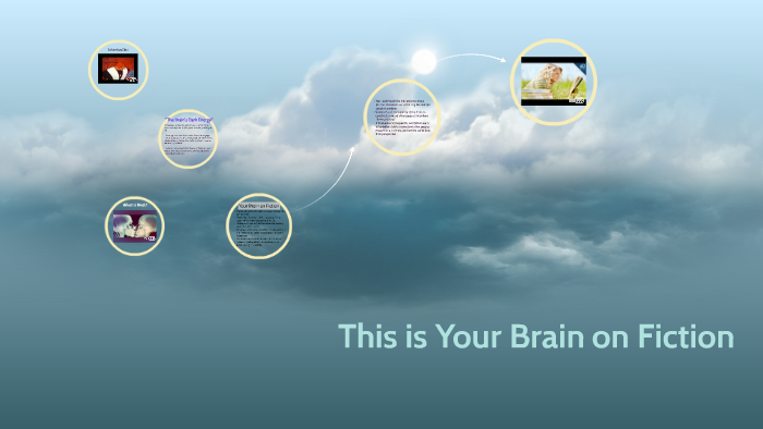 Your Brain on Fiction (Comp II) by Ashley Ellis on Prezi