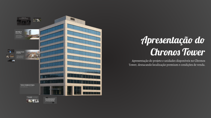 Apresentação do Chronos Tower by Bárbara Rocha on Prezi