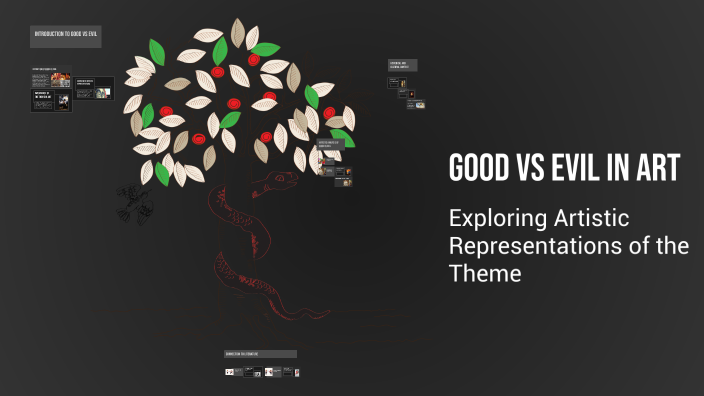 Good vs Evil in Art by Carter Minix on Prezi