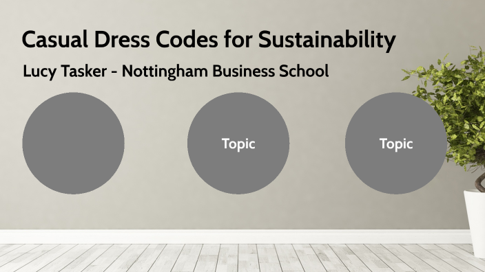 Casual Dress Codes for Sustainability by Lucy Tasker on Prezi