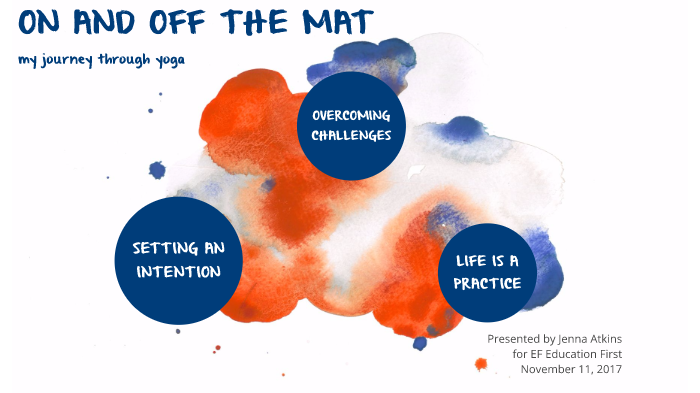 On and Off the Mat - Jenna Atkins Passion Presentation by Jenna Atkins ...