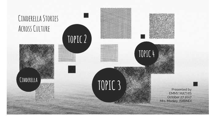 Cinderella Stories Across Culture by Emmy Mathis on Prezi