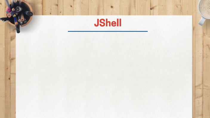 JShell by Vismay Kapure on Prezi