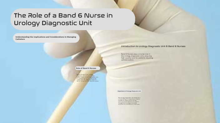 The Essential Role of Band 6 Nurses in Urology Diagnostics by May-Anne ...