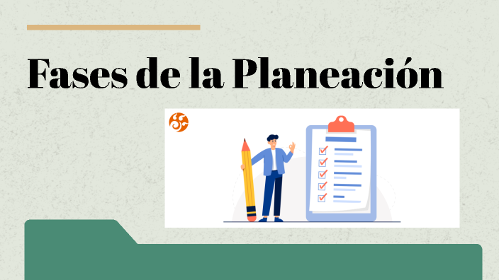 Fases de la Planeación by karla vicencio on Prezi