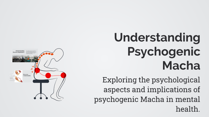 Understanding Psychogenic Macha by Dayana Imba on Prezi