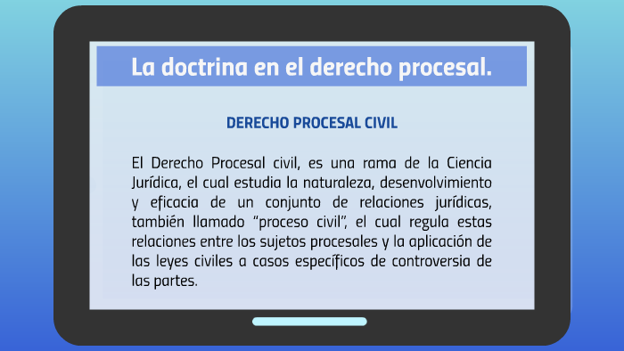 La doctrina en el derecho procesal. by Claudia PC on Prezi