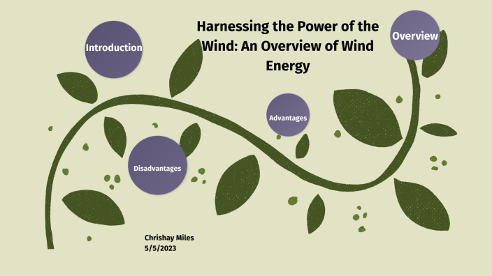 Harnessing the Power of the Wind: An Overview of Wind Energy by ...