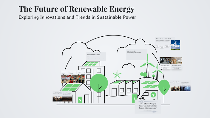 The Future of Renewable Energy by Daniya Ali on Prezi