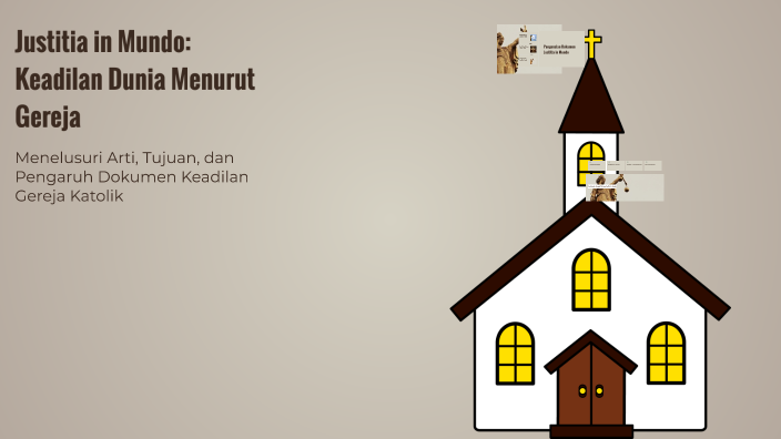 Justitia in Mundo: Keadilan Dunia Menurut Gereja by Vel on Prezi