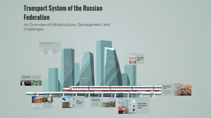 Transport System of the Russian Federation by Анастасия Астафьева on Prezi