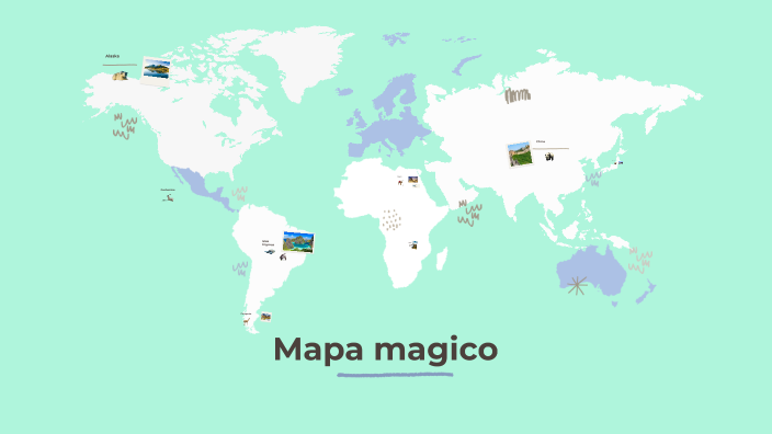 Mapa magico by ana sofia rodriguez quiñones on Prezi